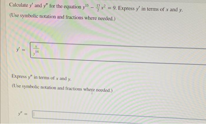 Solved = Calculate y' and y" for the equation y! - x = 9. | Chegg.com
