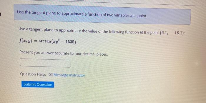 Solved Use the tangent plane to approximate a function of | Chegg.com