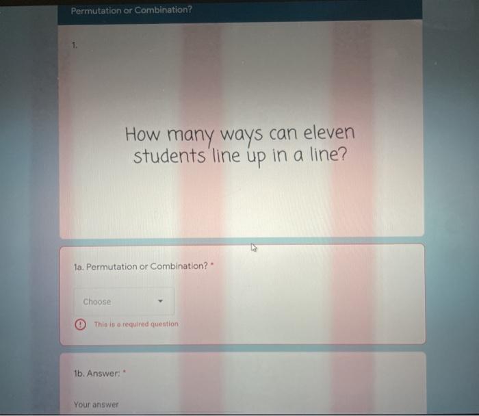 Solved Permutation or Combination? How many ways can eleven | Chegg.com
