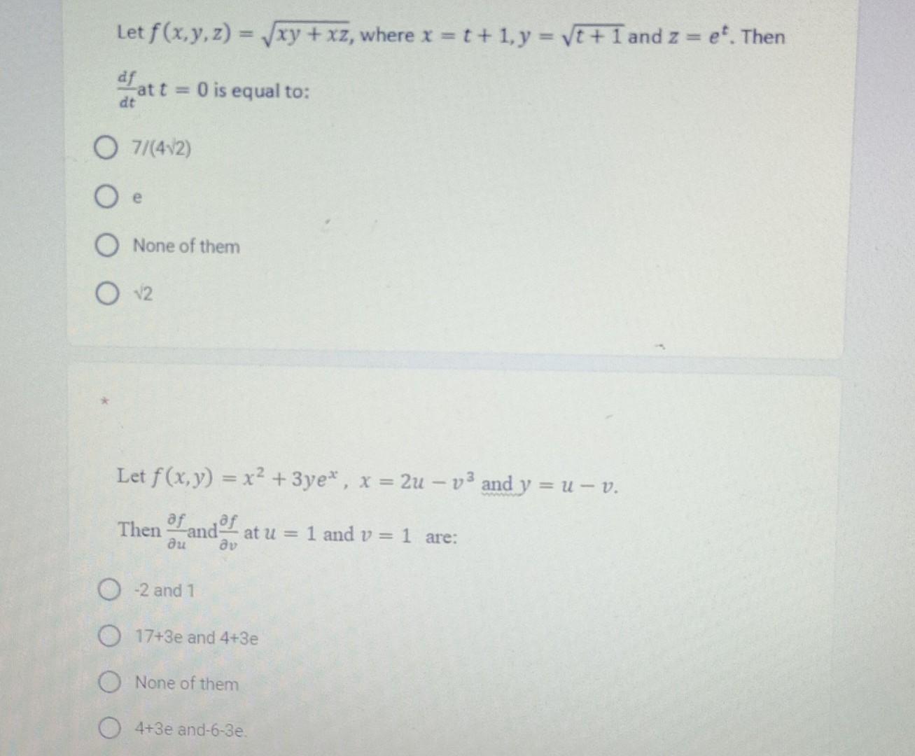 Solved Let f(x,y,z)=xy+xz, where x=t+1,y=t+1 and z=et. Then | Chegg.com