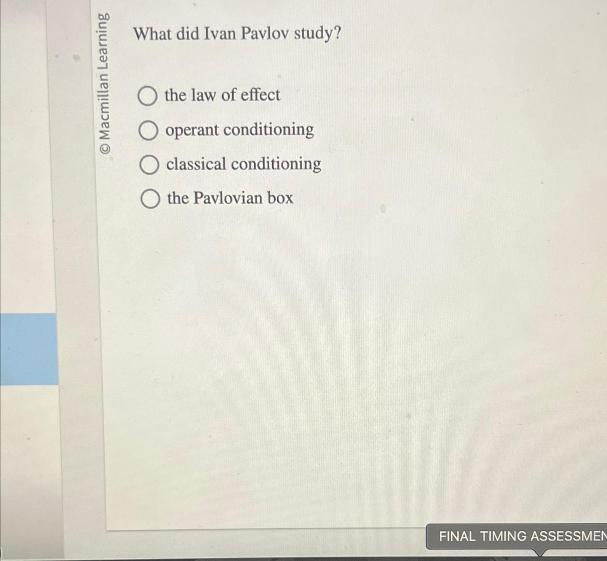 Solved ∞E ﻿What did Ivan Pavlov study?the law of | Chegg.com