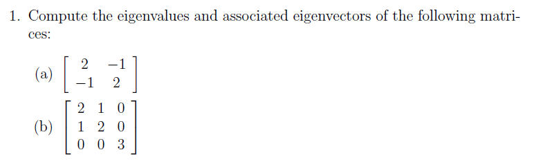 Compute the eigenvalues and associated eigenvectors | Chegg.com