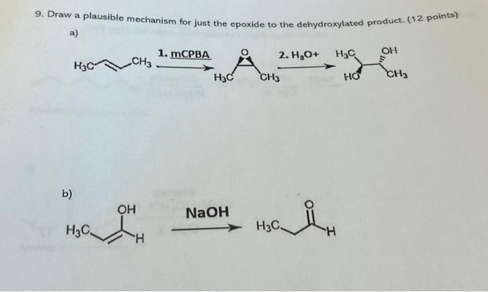 Solved 9. Draw a plausible mechanism for just the epoxide to | Chegg.com
