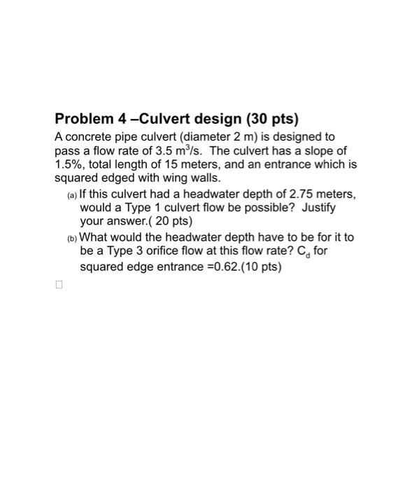 Solved Problem 4-Culvert design (30 pts) A concrete pipe | Chegg.com