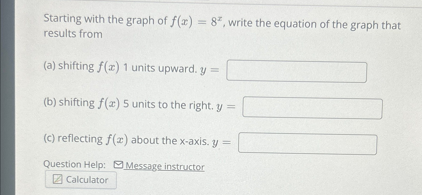 Solved Starting with the graph of f(x)=8x, ﻿write the | Chegg.com