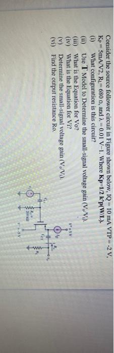 Solved Consider the source follower circuit in Figure shown | Chegg.com