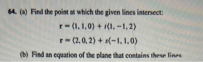 Solved (a) Find the point at which the given lines | Chegg.com