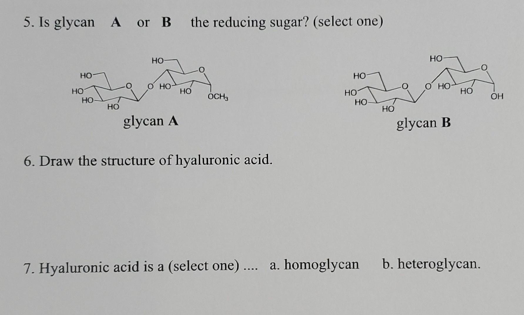 Solved 5. Is glycan A or B the reducing sugar? (select one) | Chegg.com
