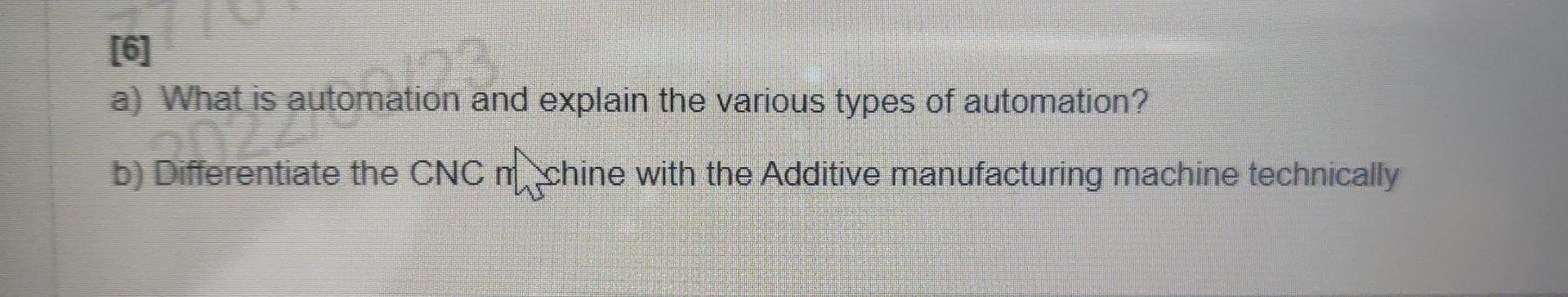 Solved [6] a) What is automation and explain the various | Chegg.com
