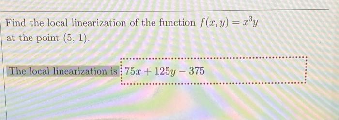 Solved Find the local linearization of the function f(x, y) | Chegg.com
