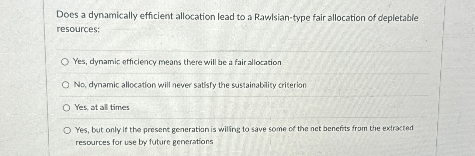 Solved Does a dynamically efficient allocation lead to a | Chegg.com