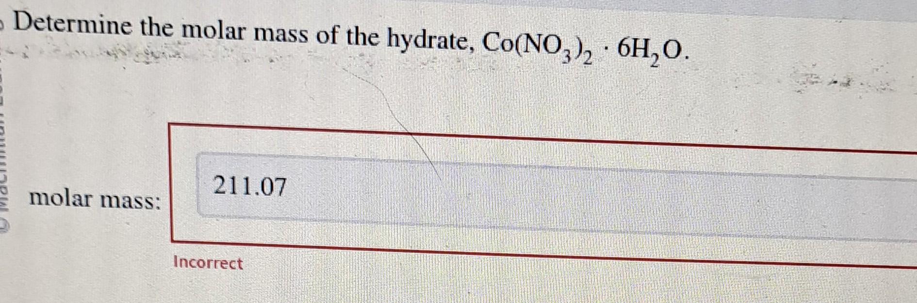 Solved Determine the molar mass of the hydrate, Co(NO3)₂ | Chegg.com