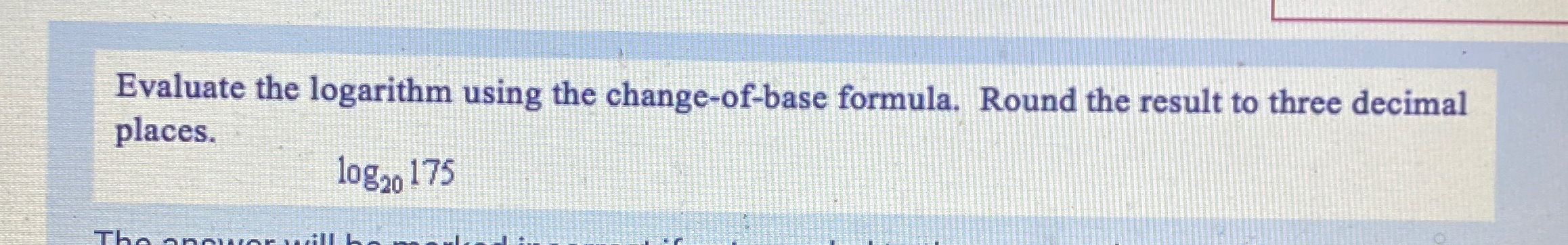 Solved Evaluate the logarithm using the change-of-base | Chegg.com