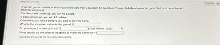 A certain game consists of drawing a single card from | Chegg.com