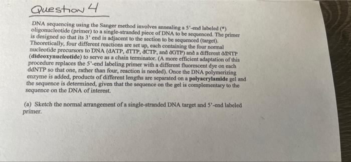 Solved Question 4 DNA sequencing using the Sanger method | Chegg.com