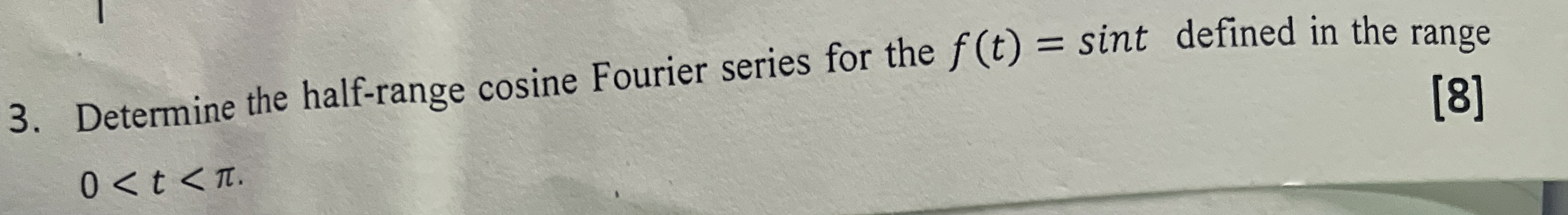 Solved Determine the half-range cosine Fourier series for | Chegg.com