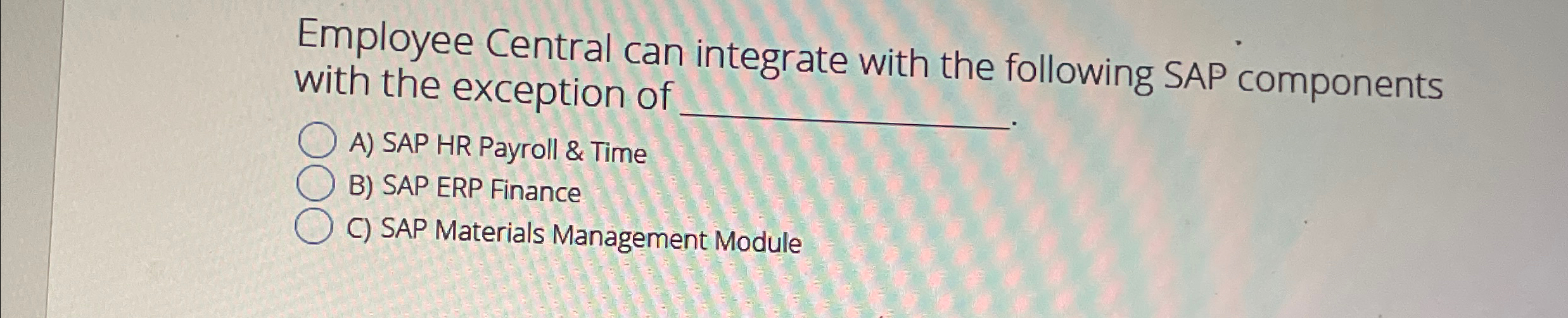 Solved Employee Central can integrate with the following SAP | Chegg.com
