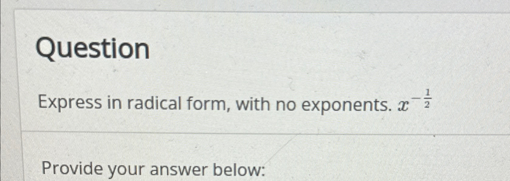 Solved QuestionExpress in radical form, with no exponents. | Chegg.com