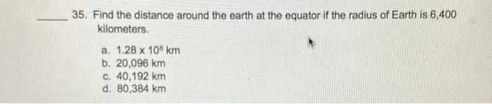 Solved 35. Find the distance around the earth at the equator | Chegg.com