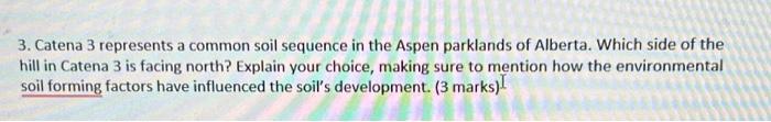 Solved 3. Catena 3 represents a common soil sequence in the | Chegg.com