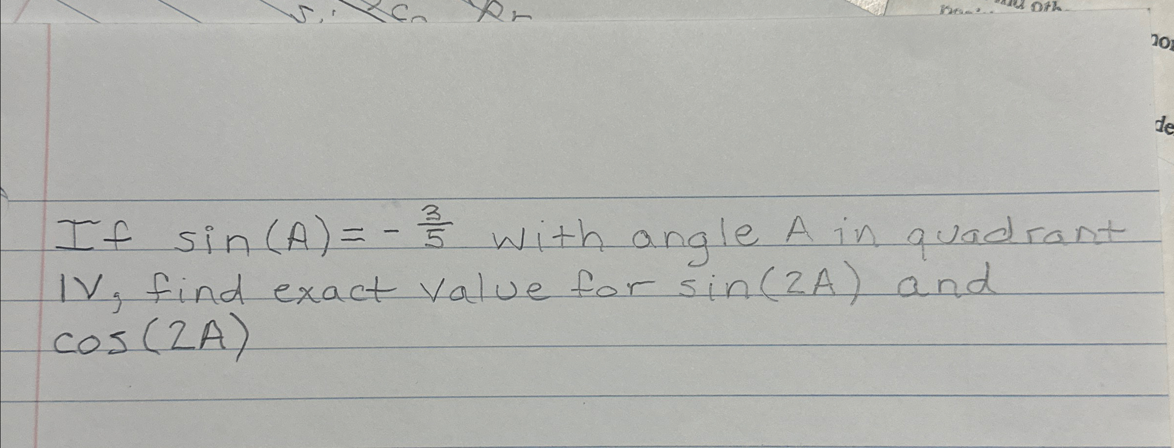 Solved If sin(A)=-35 ﻿with angle A ﻿in quadrant 1V, ﻿find | Chegg.com