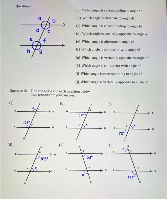 Solved Question 2: (a) Which angle is corresponding to angle | Chegg.com