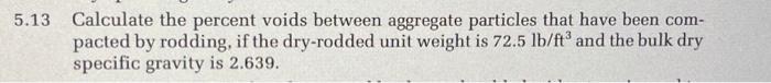 Solved 13 Calculate the percent voids between aggregate | Chegg.com