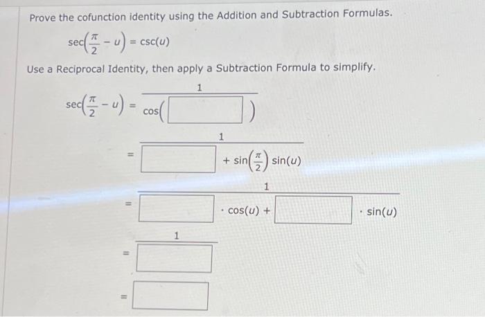Solved Prove the cofunction identity using the Addition and | Chegg.com
