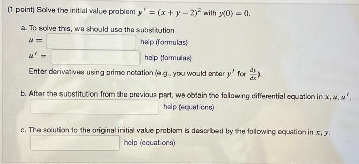 Solved (1 point) Solve the initial value problem y′=(x+y−2)2 | Chegg.com