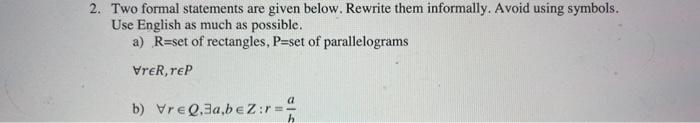 Solved 2. Two formal statements are given below. Rewrite | Chegg.com