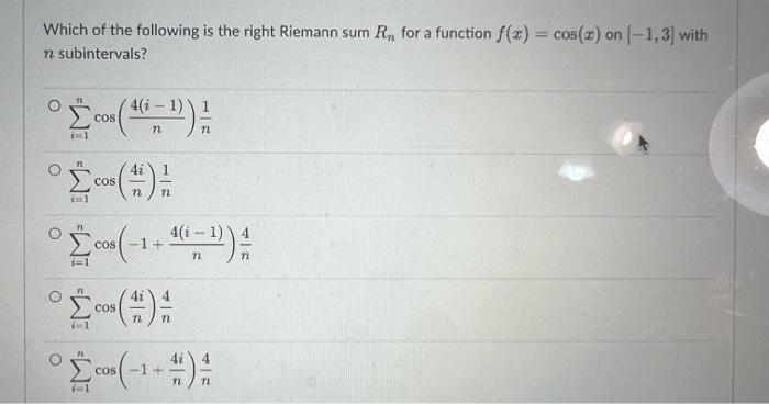 Solved Which of the following is the right Riemann sum Rn | Chegg.com