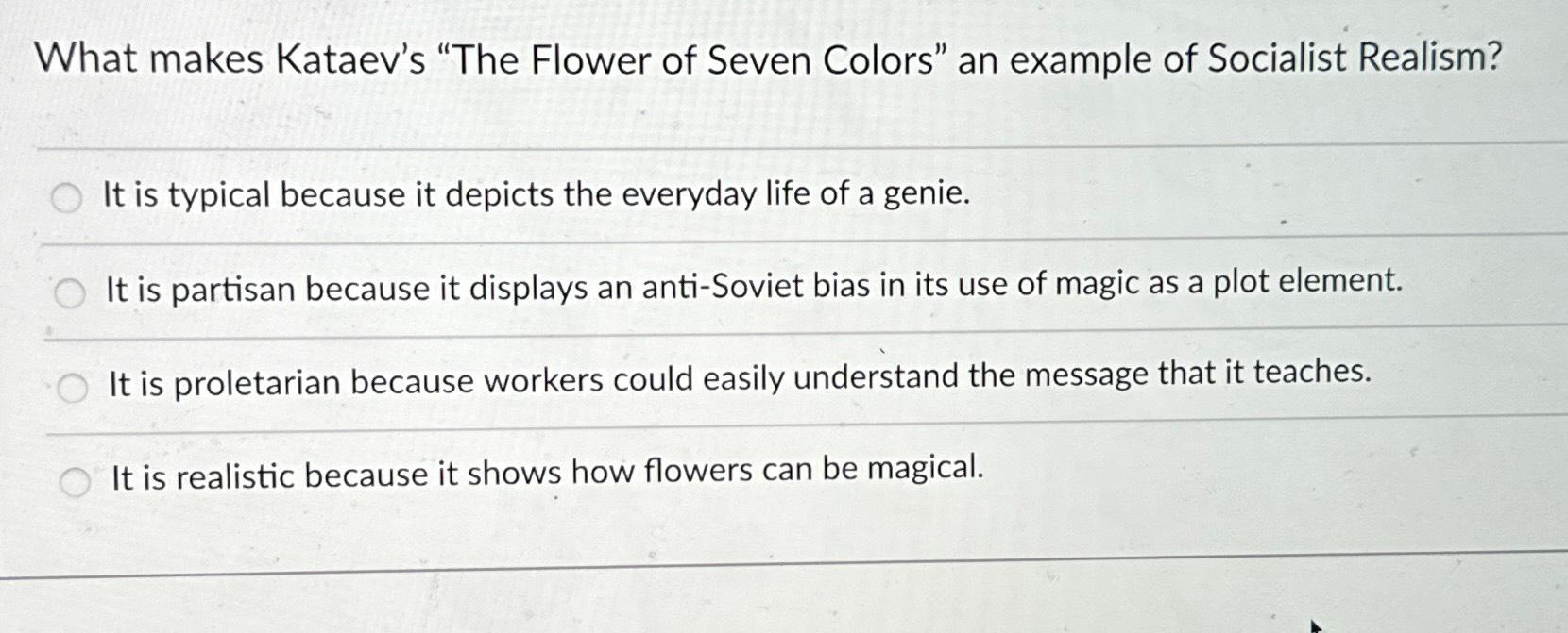 Solved What makes Kataev's "The Flower of Seven Colors" an | Chegg.com