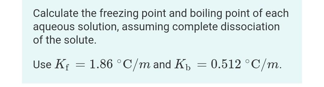 Solved Calculate the freezing point and boiling point of | Chegg.com