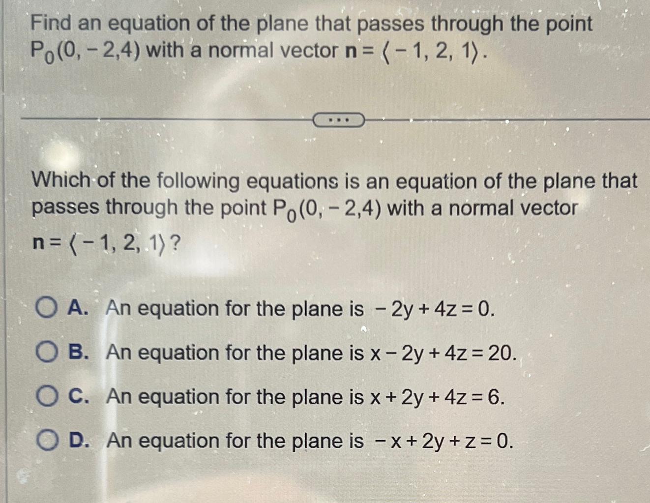 Solved Find an equation of the plane that passes through the | Chegg.com