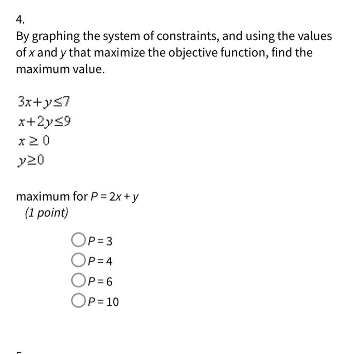 Solved 4. By graphing the system of constraints, and using | Chegg.com