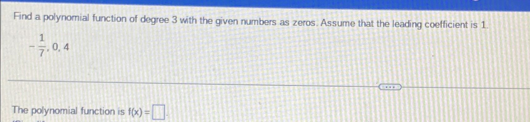 Solved Find a polynomial function of degree 3 ﻿with the | Chegg.com