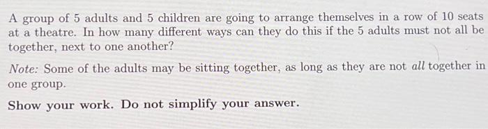 Solved A group of 5 adults and 5 children are going to | Chegg.com