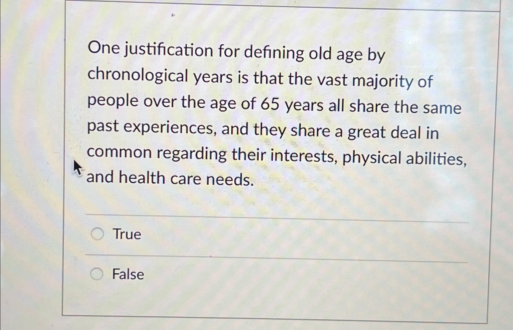 Solved One justification for defining old age by | Chegg.com
