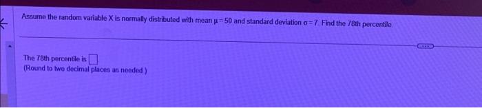 Solved Assume The Random Variable X Is Normally Distributed 8016