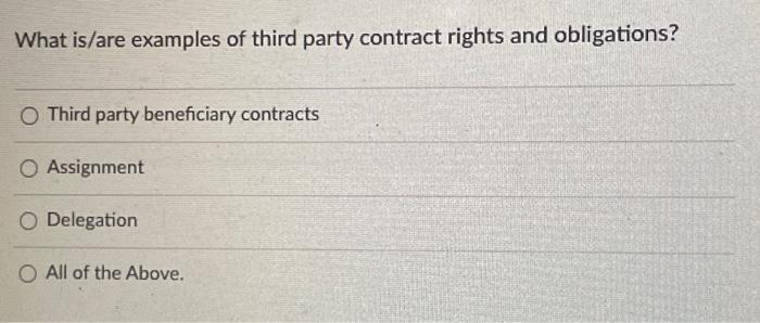 Solved What is/are examples of third party contract rights | Chegg.com