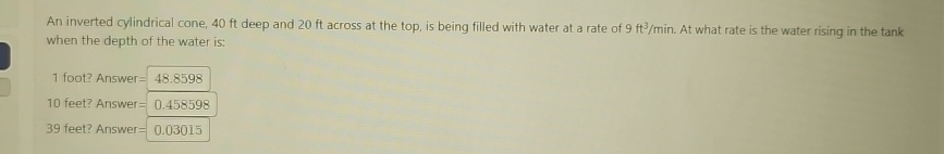 Solved An inverted cylindrical cone, 40ft ﻿deep and 20ft | Chegg.com
