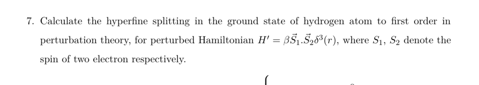 Solved Calculate the hyperfine splitting in ﻿the ground | Chegg.com