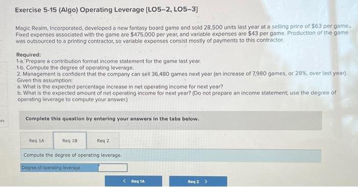 Solved Exercise 5-15 (Algo) Operating Leverage [LO5-2, | Chegg.com