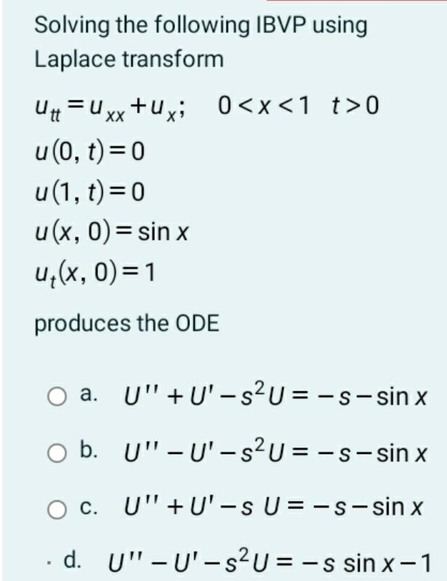 Solved Solving the following IBVP using Laplace transform Ut | Chegg.com