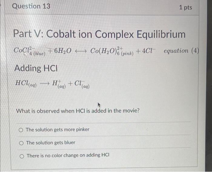 Solved Part V: Cobalt ion Complex Equilibrium CoCl4( blue | Chegg.com