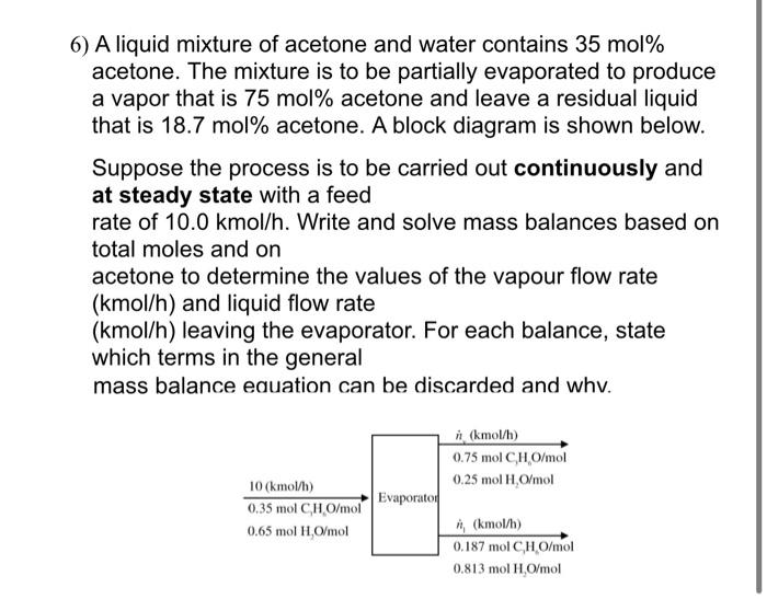 Solved 6) A liquid mixture of acetone and water contains | Chegg.com