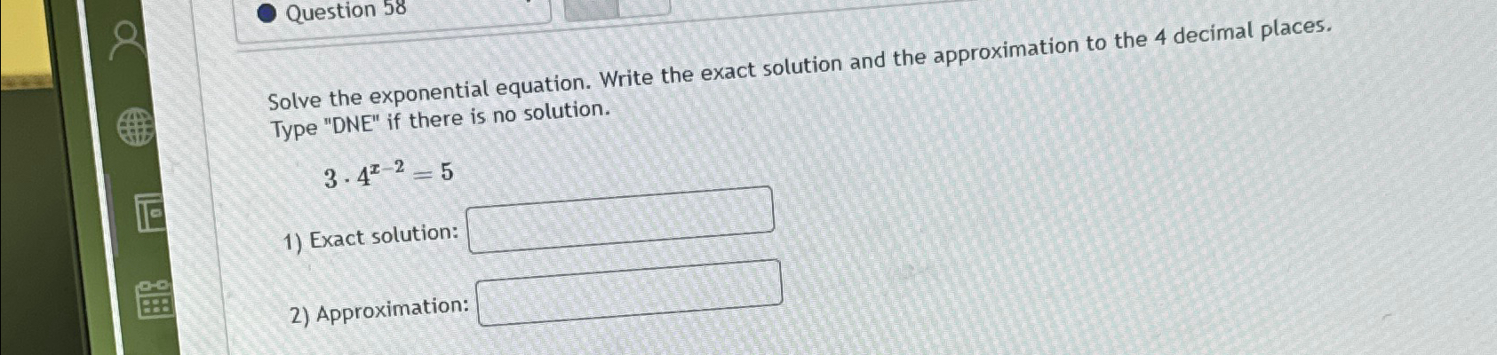 Solved Question 58Solve the exponential equation. Write the | Chegg.com