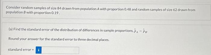 Solved Consider random samples of size 84 drawn from | Chegg.com
