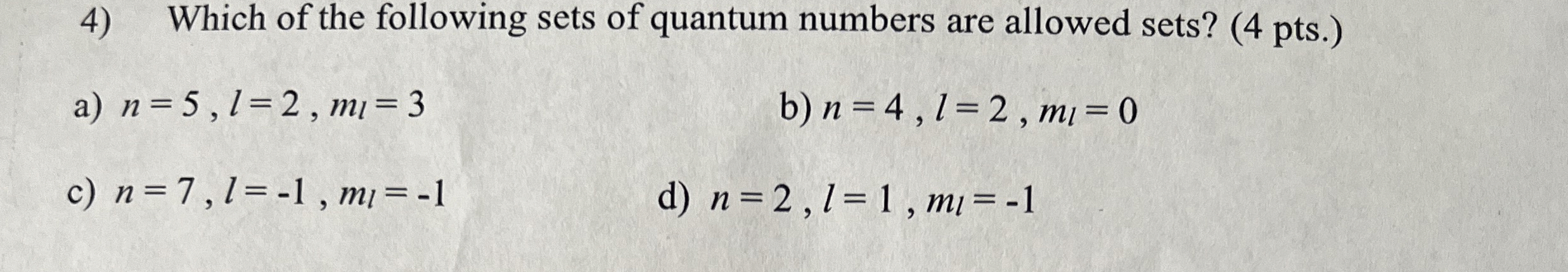 Solved Is thos quantum nimbers are allWhich of the following | Chegg.com