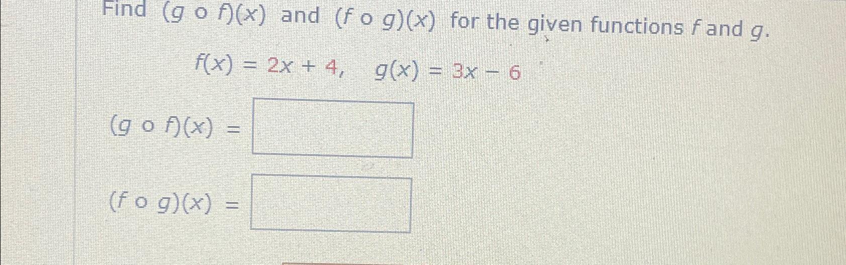 Solved Find (g@f)(x) ﻿and (f@g)(x) ﻿for the given functions | Chegg.com